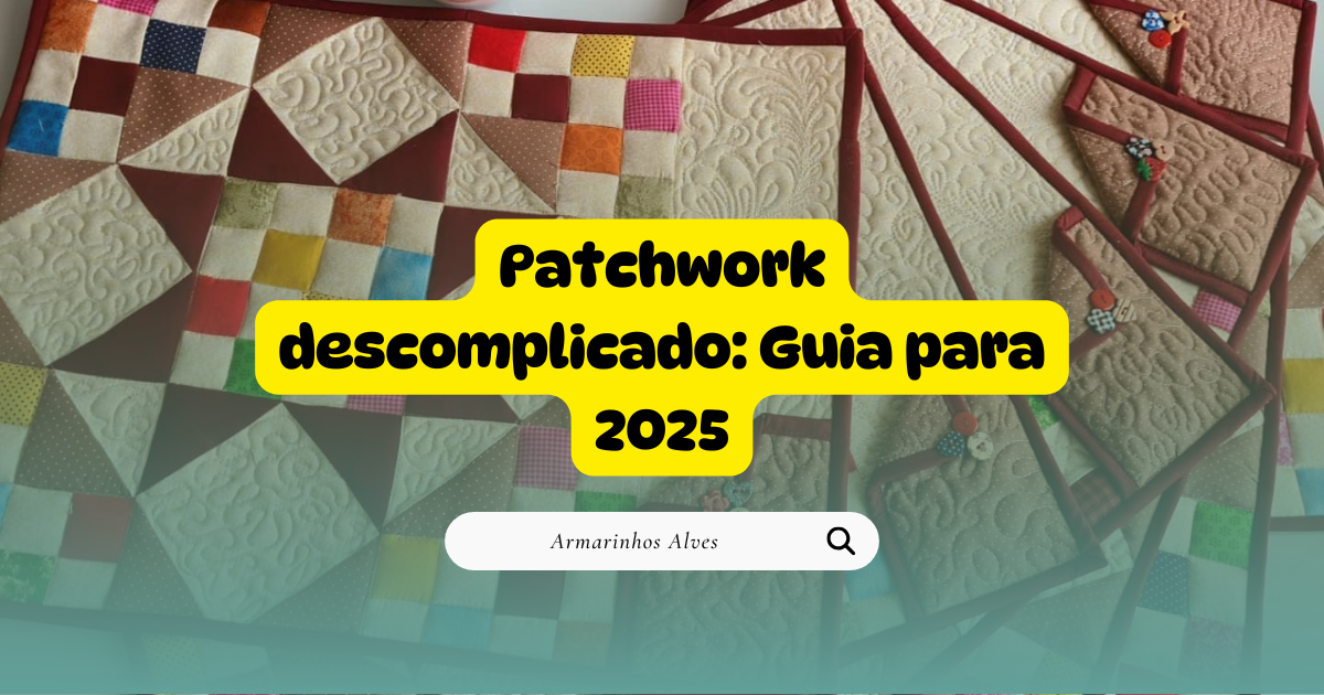 Patchwork descomplicado: Guia para 2025